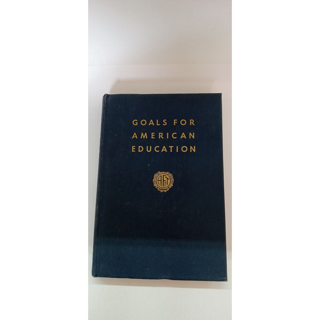 Goals For American Education by Lester Kirkendall, Irvin Kuenzli, Floyd ...
